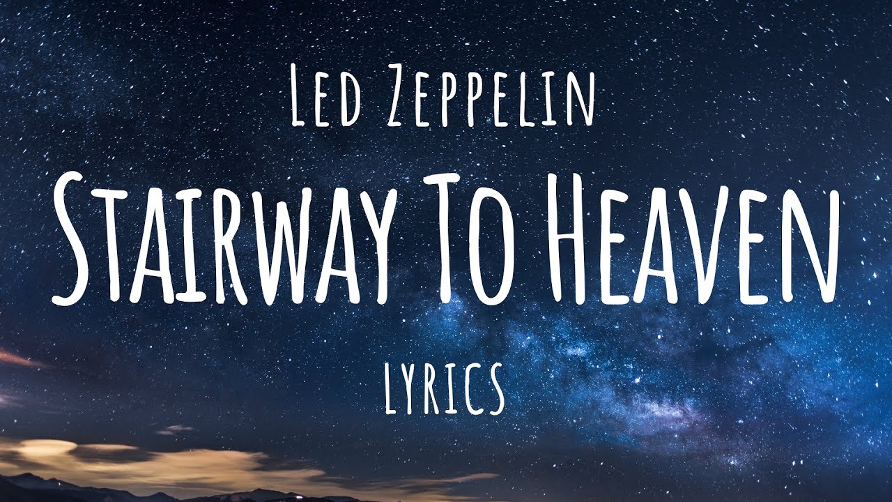 Led Zeppelin - Stairway to Heaven (Lyrics) - YouTube