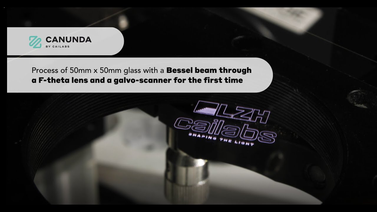 Cailabs and LZH collaborate to improve laser glass cutting with CANUNDA ...
