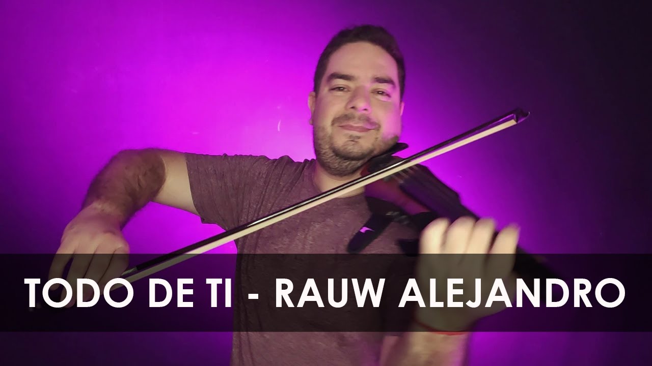 Todo de Ti - Rauw Alejandro, violin cover by Claudio Arduz - YouTube