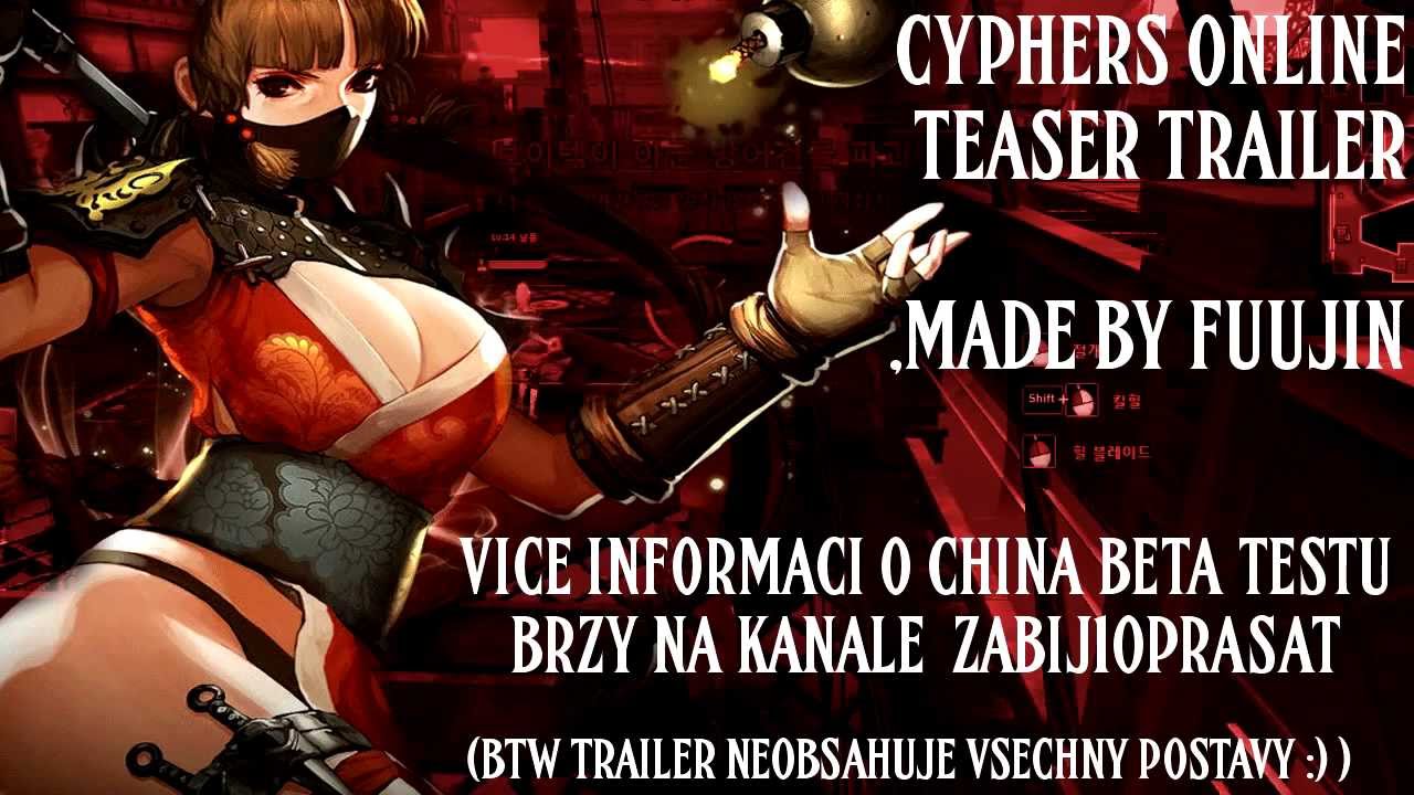 CYPHERS Online FANMADE CN Open Beta Trailer by Fuujin - YouTube