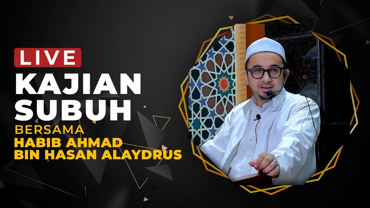 🔴 [ LIVE ] Kajian Subuh | Habib Ahmad bin Hasan Alaydrus - YouTube