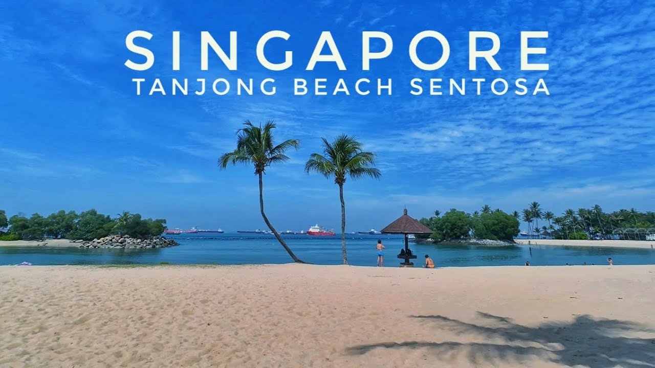 Tanjong Beach Sentosa SINGAPORE@neilsubing2477 - YouTube