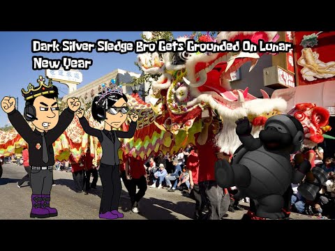 Dark Silver Sledge Bro Gets Grounded On Lunar New Year