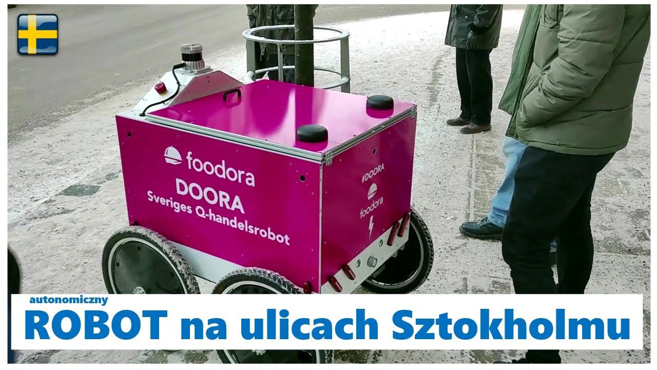 Autonomiczny ROBOT na ulicach Sztokholmu. Foodora Doora. - YouTube