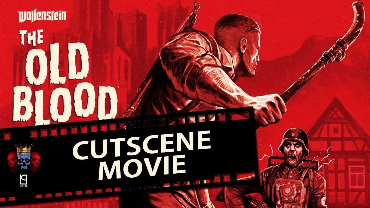 Wolfenstein: The Old Blood Cutscene Movie (All Cutscenes) 1080p 60fps ...