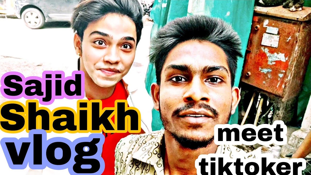 tiktoker sajid Shaikh meet vlog #tiktok #tiktokers #reels #meet - YouTube
