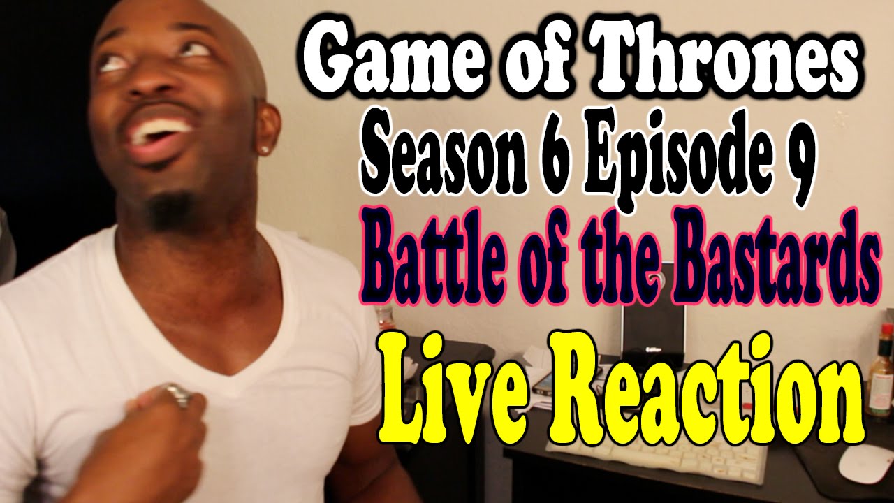 GOT Game of Thrones Season 6 Episode 9 BATTLE OF THE BASTARDS REACTION ...