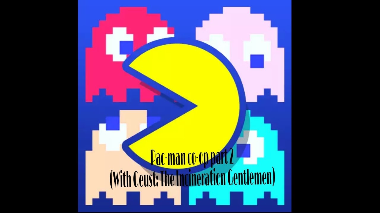 Pac-man co-op - I LOVE PAC-MAN! - YouTube