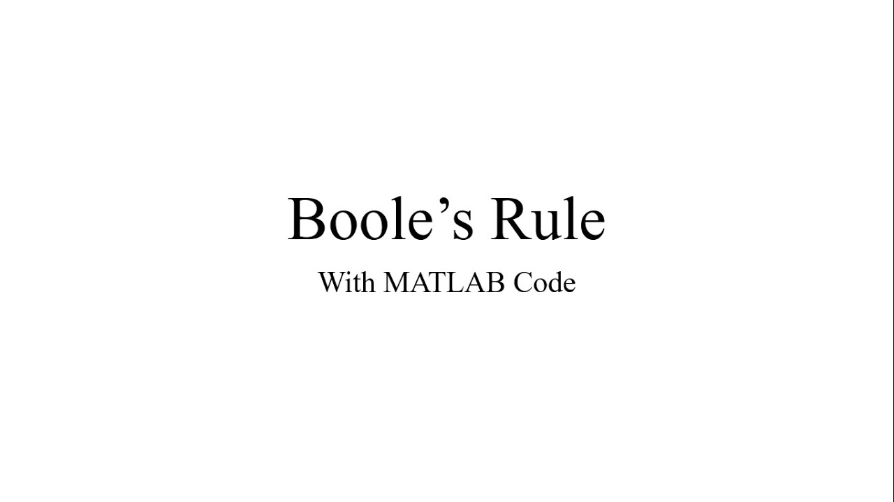 Boole's rule; Derivation of Boole's Rule; Boole's Rule with Matlab code ...
