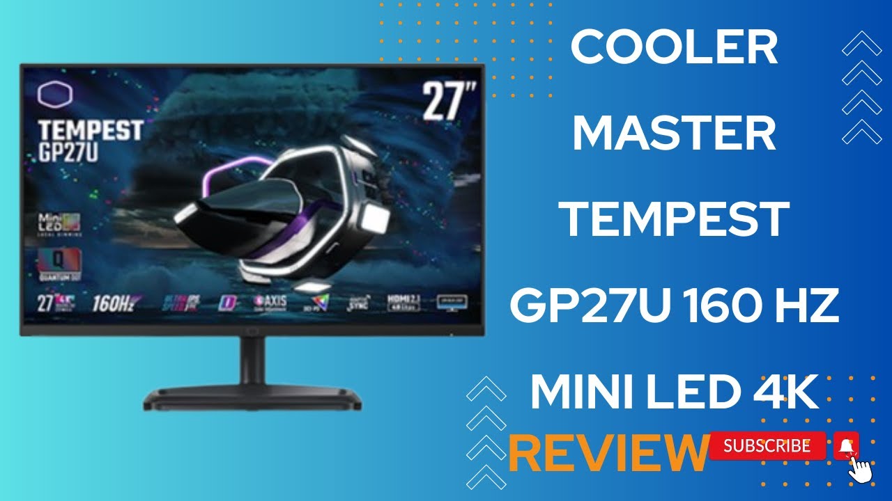 Cooler Master Tempest GP27U 160 Hz Mini LED 4K: Unleashing Gaming ...