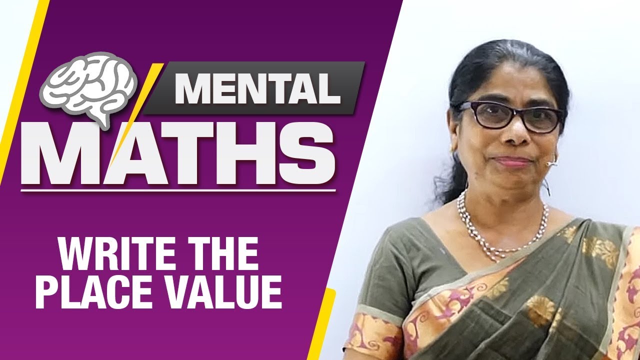 Learn basic of mental Maths for beginners | Write the Place Value ...