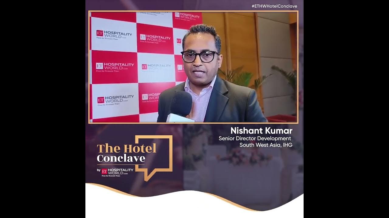 #ETHWHotelConclave - In Conversation with Nishant Kumar, IHG - YouTube