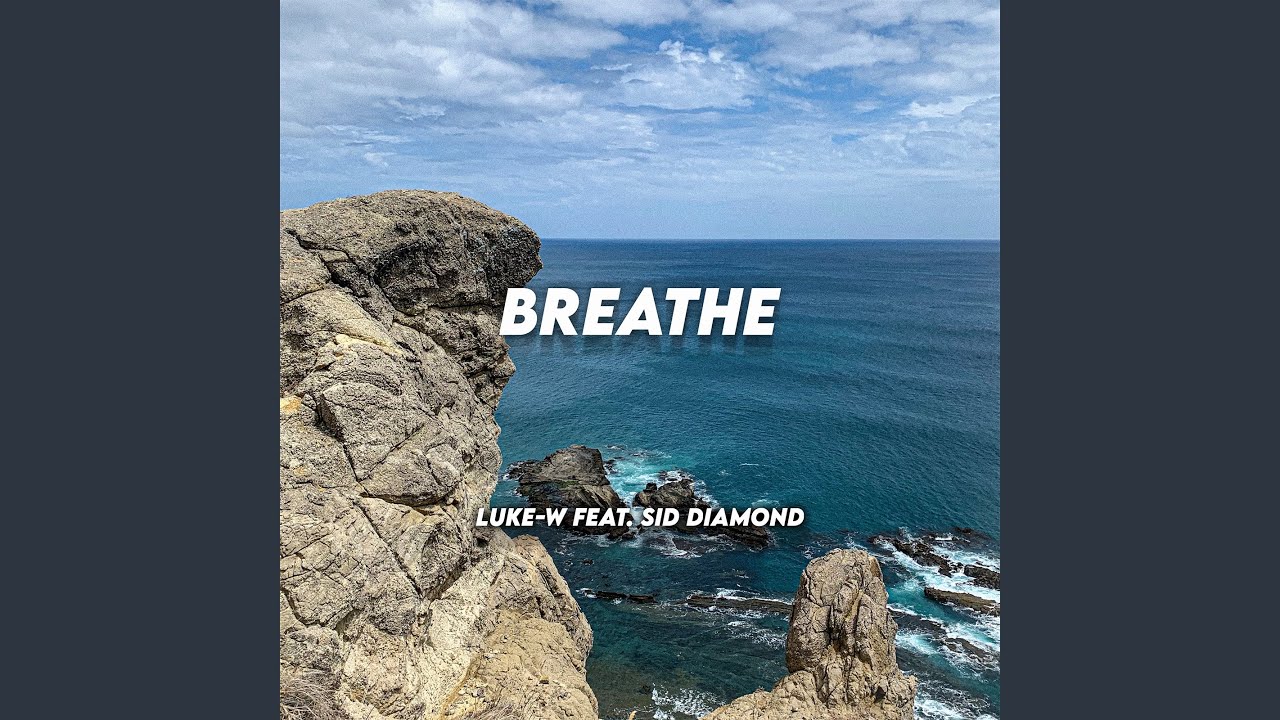 Breathe (feat. Sid Diamond) - YouTube