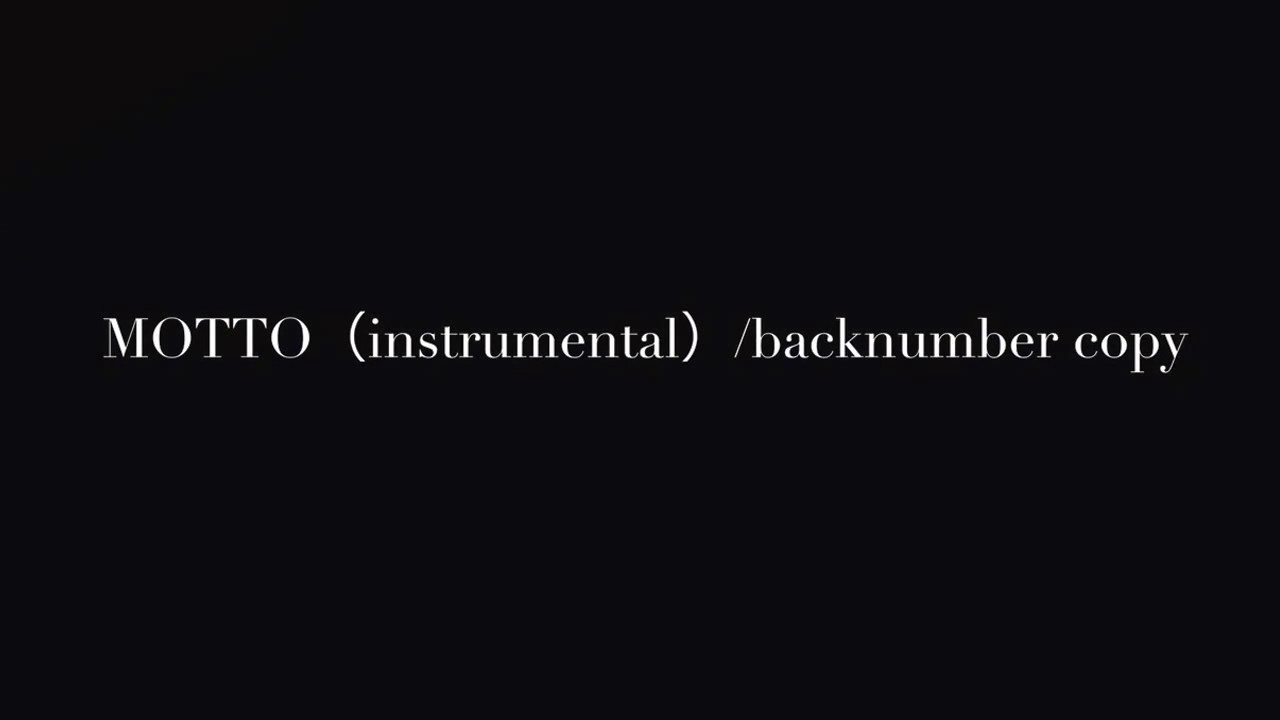 MOTTO （Instrumental）/back number copy - YouTube