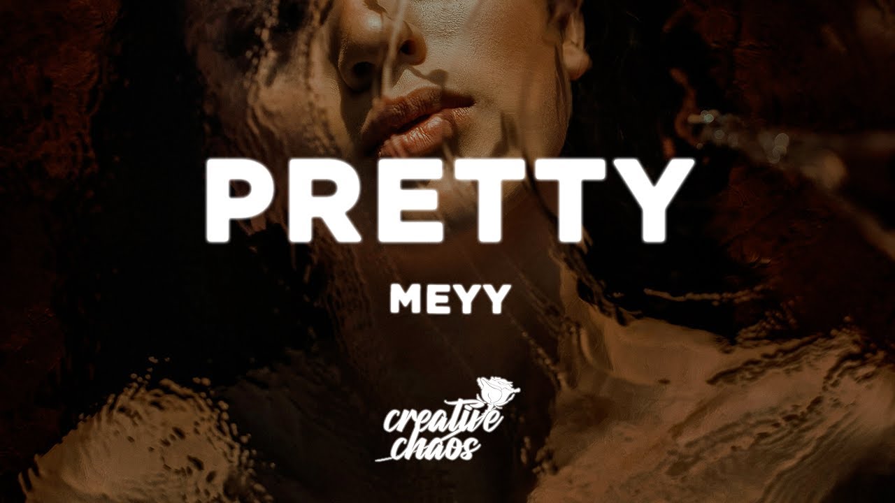 MEYY - Pretty (Lyrics) sped up - YouTube