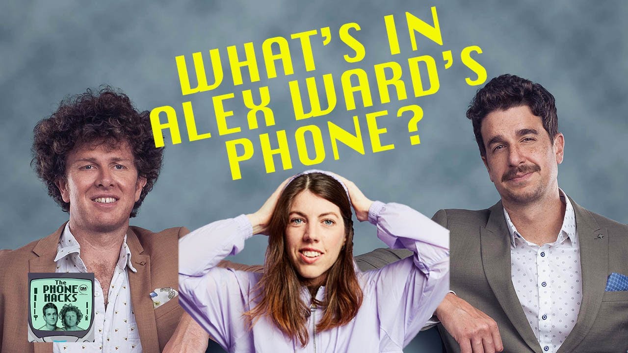 What's in Alex Ward's Phone? | PHONE HACKS PODCAST #comedypodcast # ...