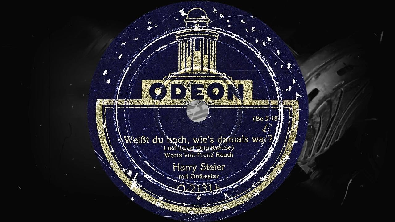 Weißt du noch, wie's damals war? - Harry Steier, mit Orchester (1927 ...