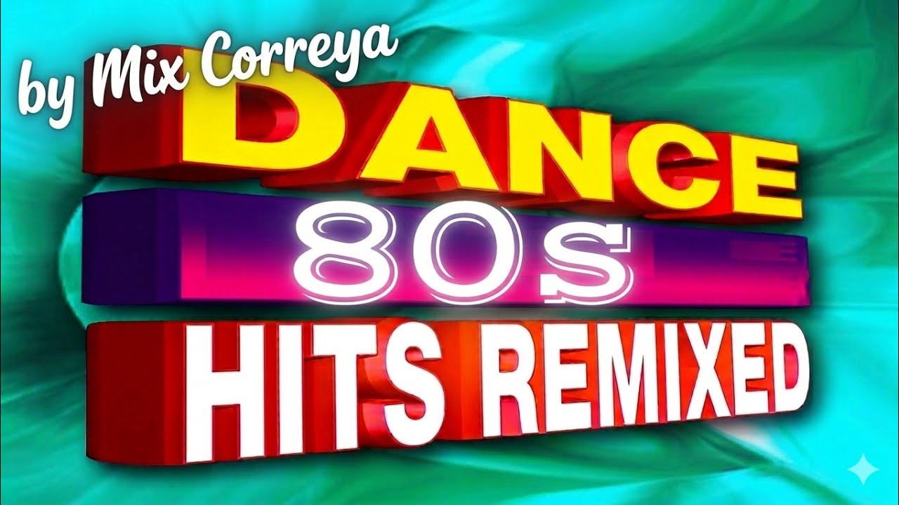 Dance Music 80s ⭐ [MiX Correya] (((CashWay Radio Compilation))) - YouTube