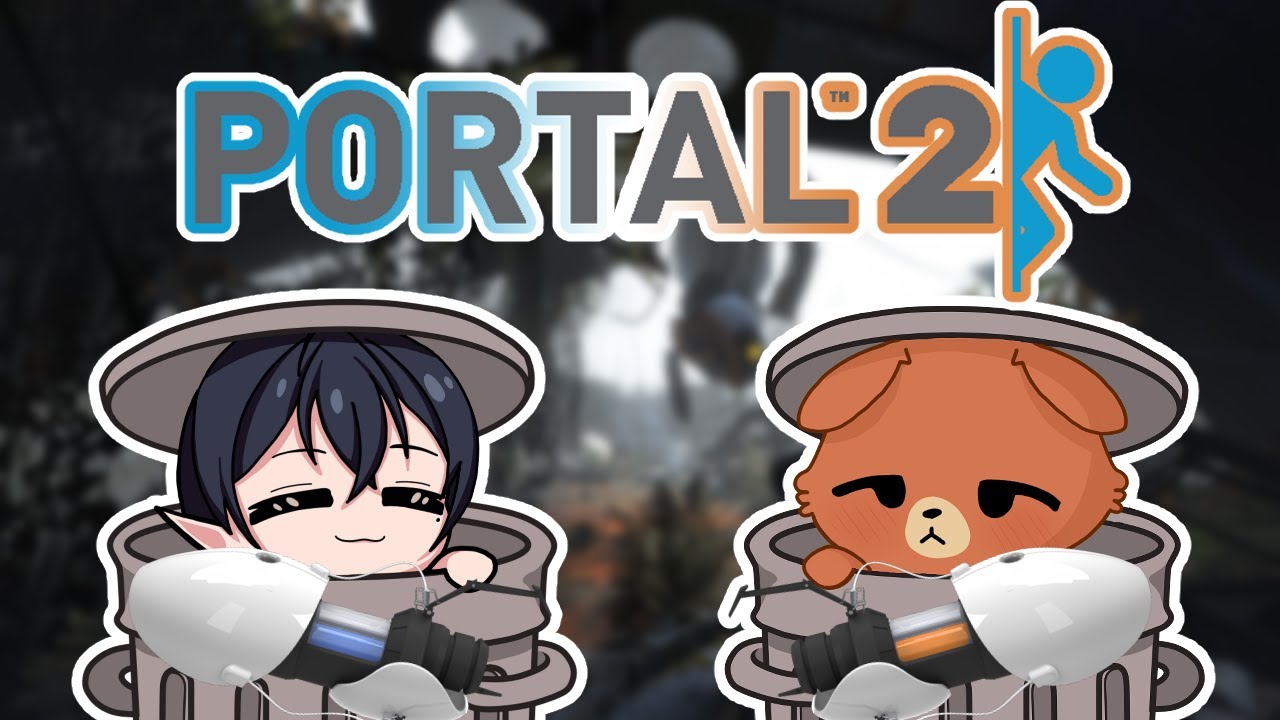 -Twitch VOD- Now You're Thinking With Portals! :3 [Portal 2] - YouTube