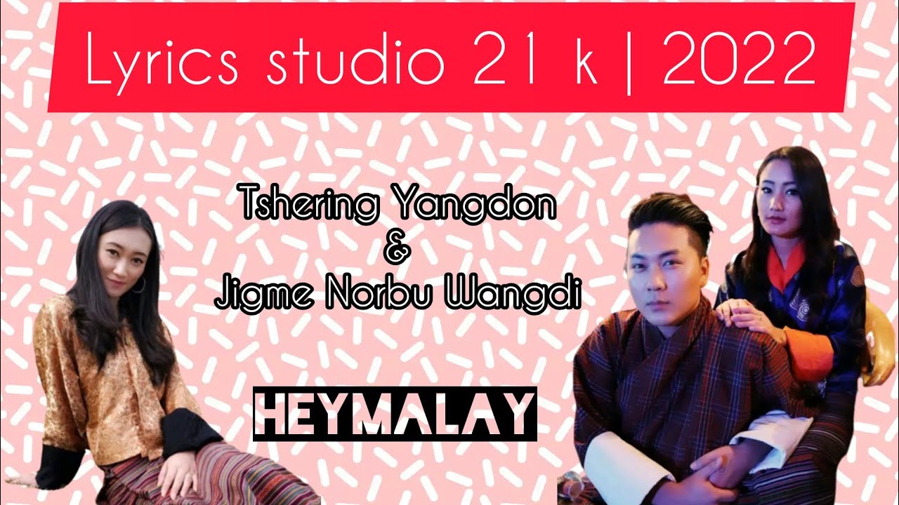 Heymalay | @Jigme Norbu Wangdi & @Tshering Yangdon Pinky # new bhutanese song - YouTube