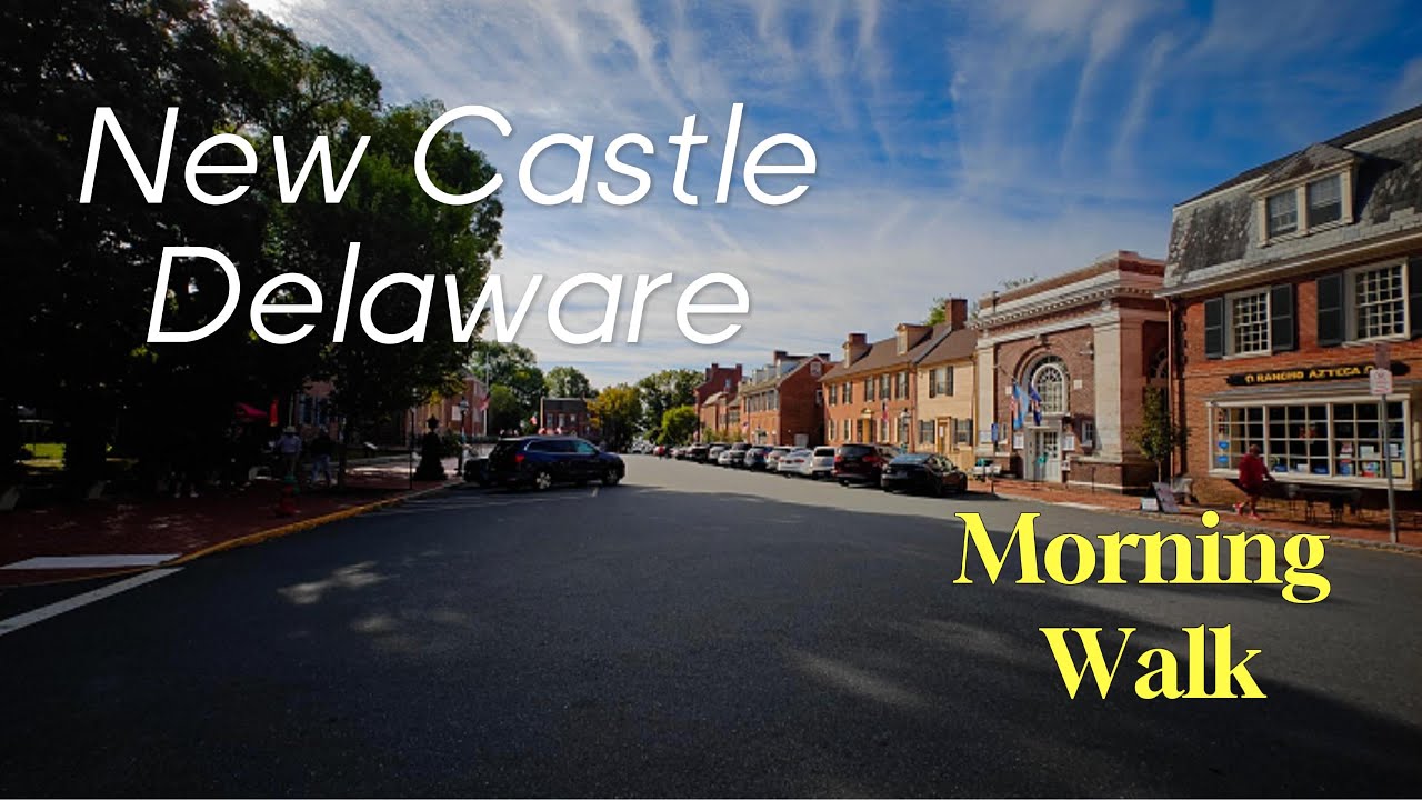 Walking Tour of Historic New Castle, Delaware | Colonial Charm ...
