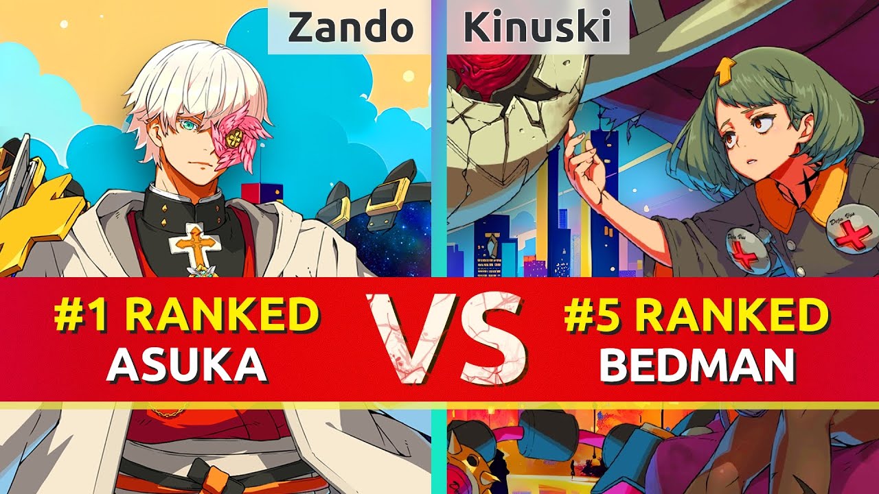 GGST Zando (#1 Ranked Asuka) vs Kinuski (#5 Ranked Bedman). High Level ...