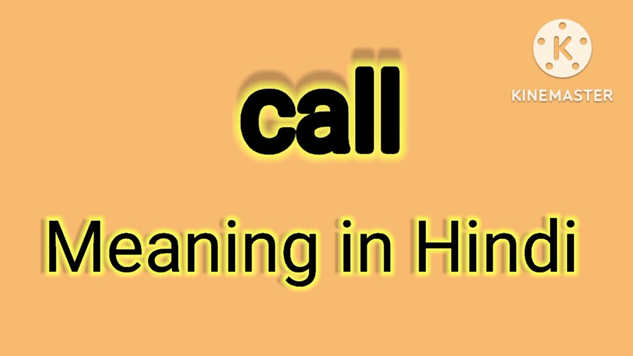 Call Meaning In Hindi YouTube Call Meaning In Hindi YouTube