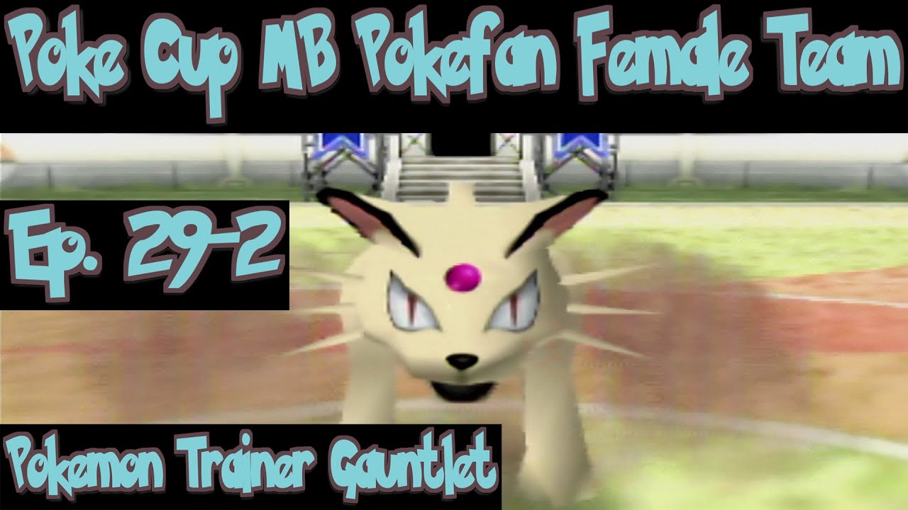 Pokemon Trainer Gauntlet 29-2: Poke Cup Master Ball Pokefan♀ Team ...
