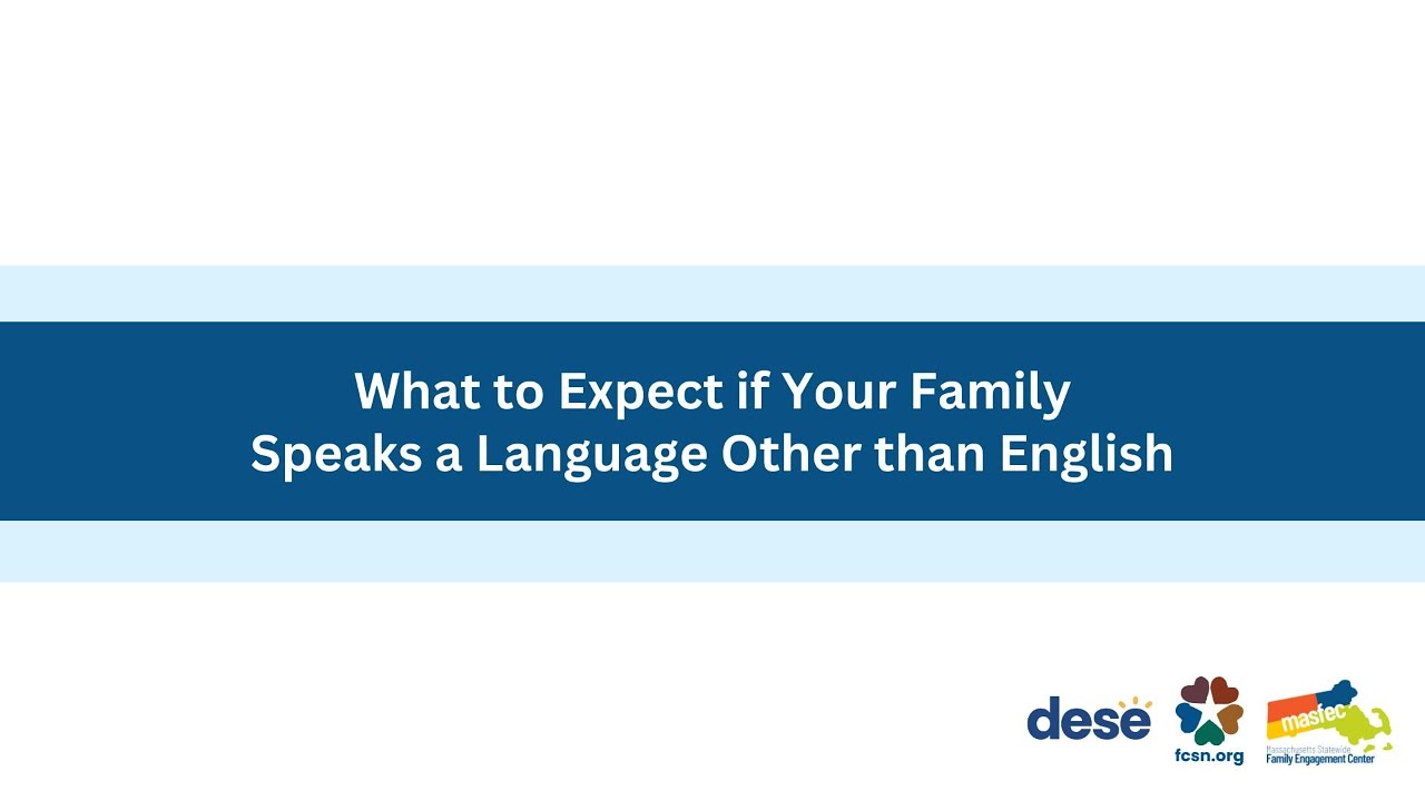 2. What to Expect if Your Family Speaks a Language Other than English ...
