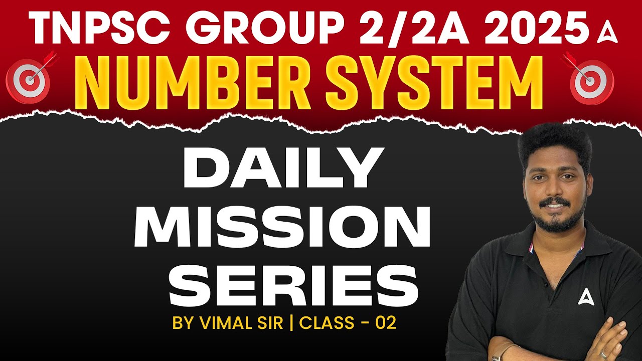Day 5: Number System - II | TNPSC Group 2/2A 2025 Class in Tamil ...