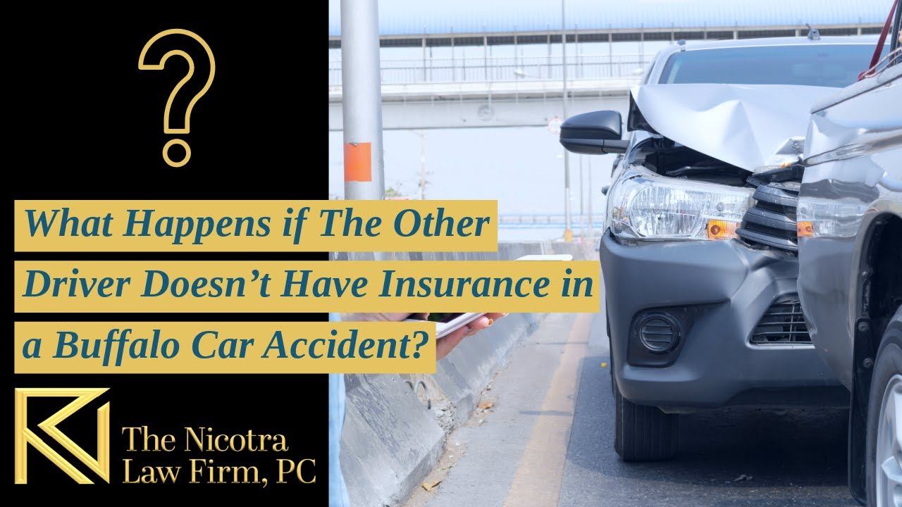 What Happens if The Other Driver Doesn’t Have Insurance in a Buffalo ...