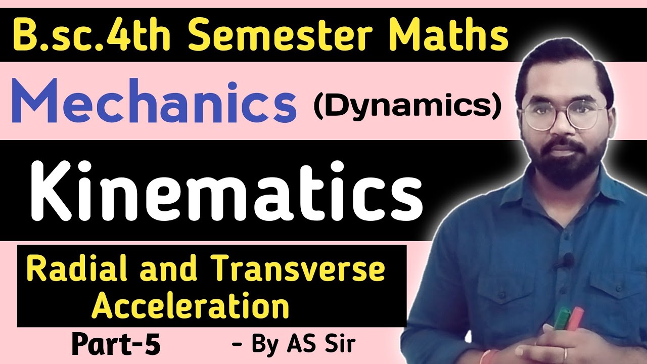 Radial & Transverse Acceleration | Dynamics | Kinematics | B.sc.4th ...
