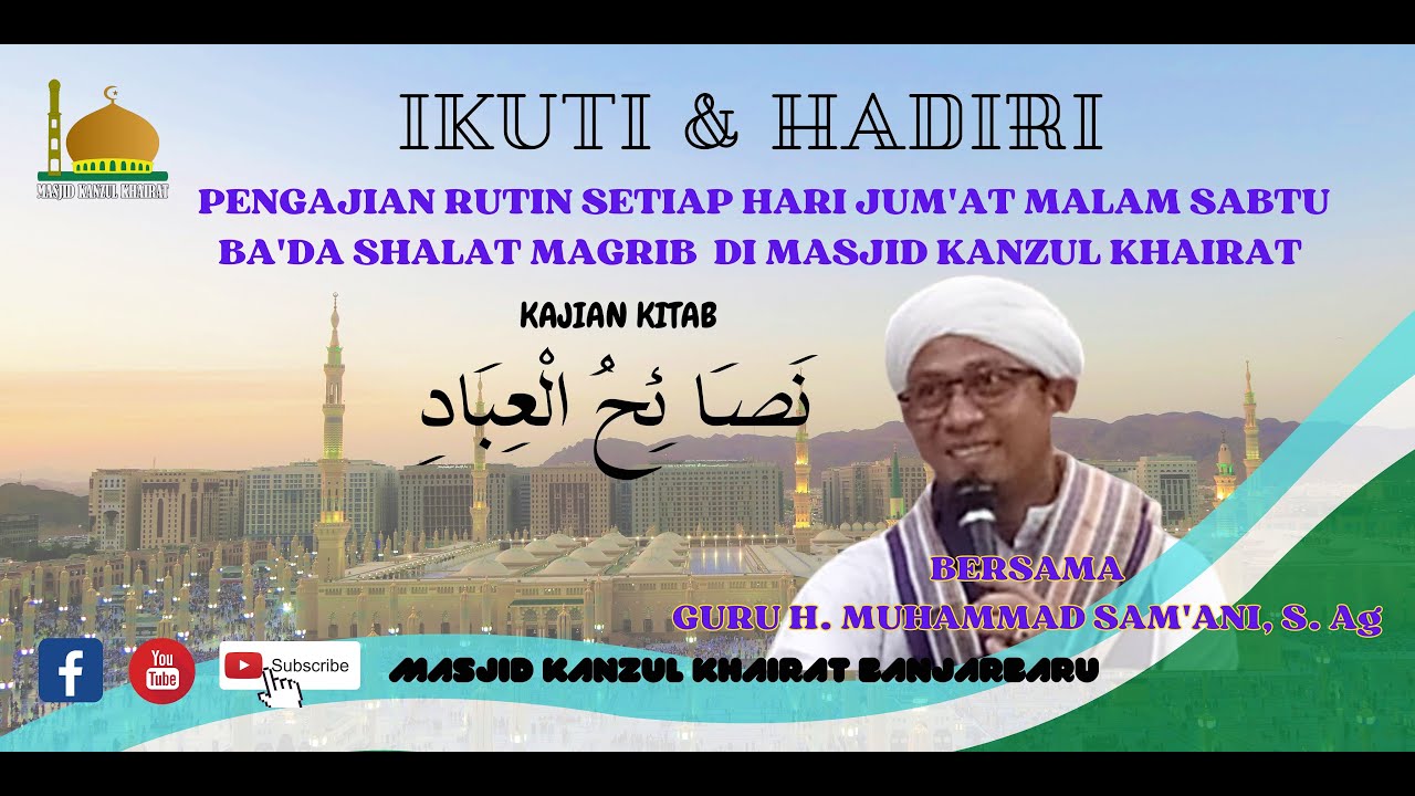 KAJIAN RUTIN JUM'AT BA'DA MAGRIB BERSAMA GURU H. MUHAMMAD SAM'ANI, S ...