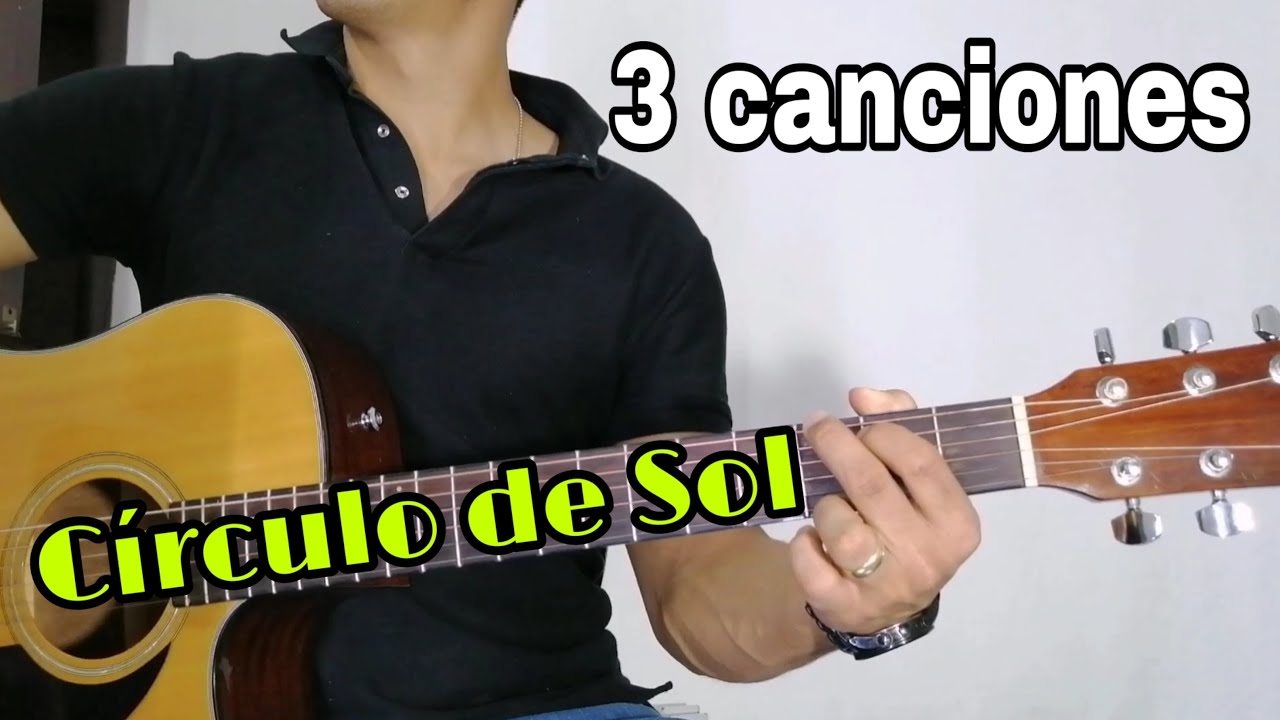 Aprende 3 canciones en CÍRCULO DE SOL- PARA PRINCIPIANTES - Abraham ...