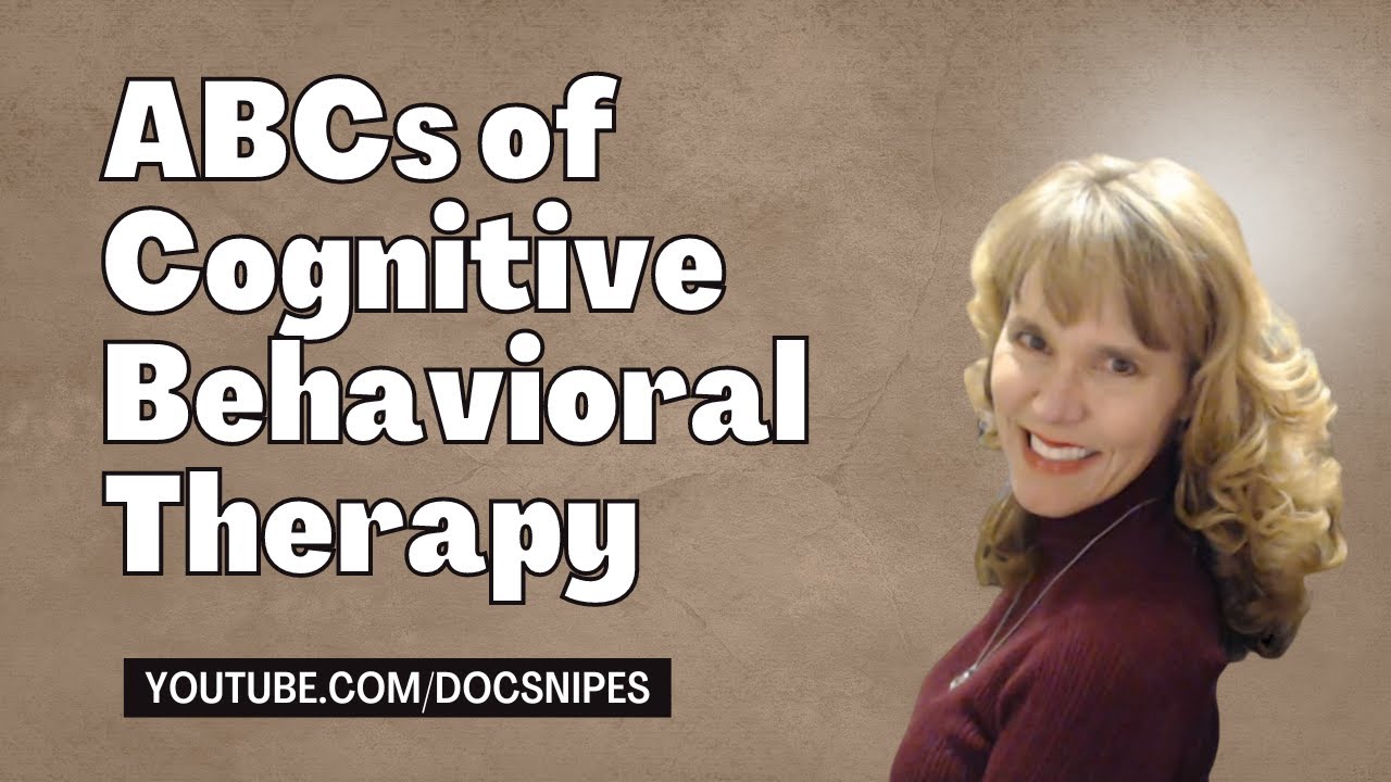 ABCs of Cognitive Behavioral Therapy - YouTube