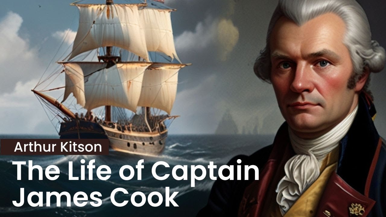 The Life of Captain James Cook, Part 1, 1-10 by Arthur Octavius Kitson ...
