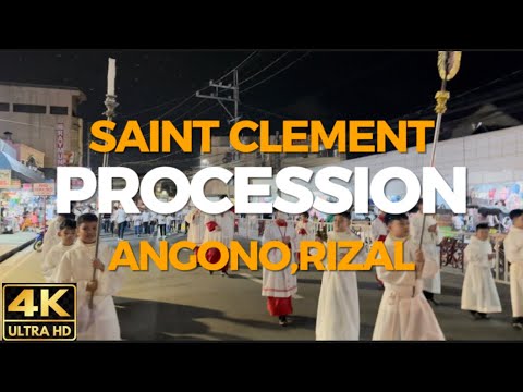 (4K HDR) SAINT CLEMENT FULL PROCESSION in ANGONO,RIZAL - YouTube