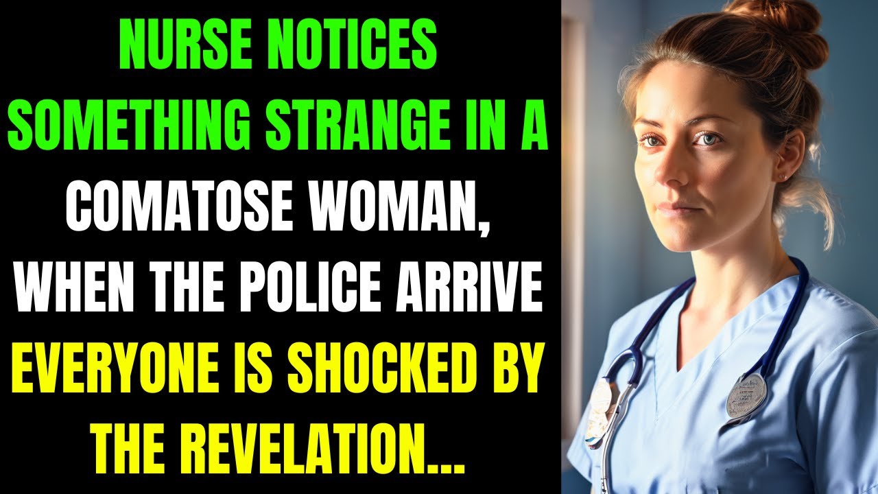 NURSE CARES FOR A COMATOSE WOMAN, WHEN THE POLICE ARRIVE EVERYONE ...