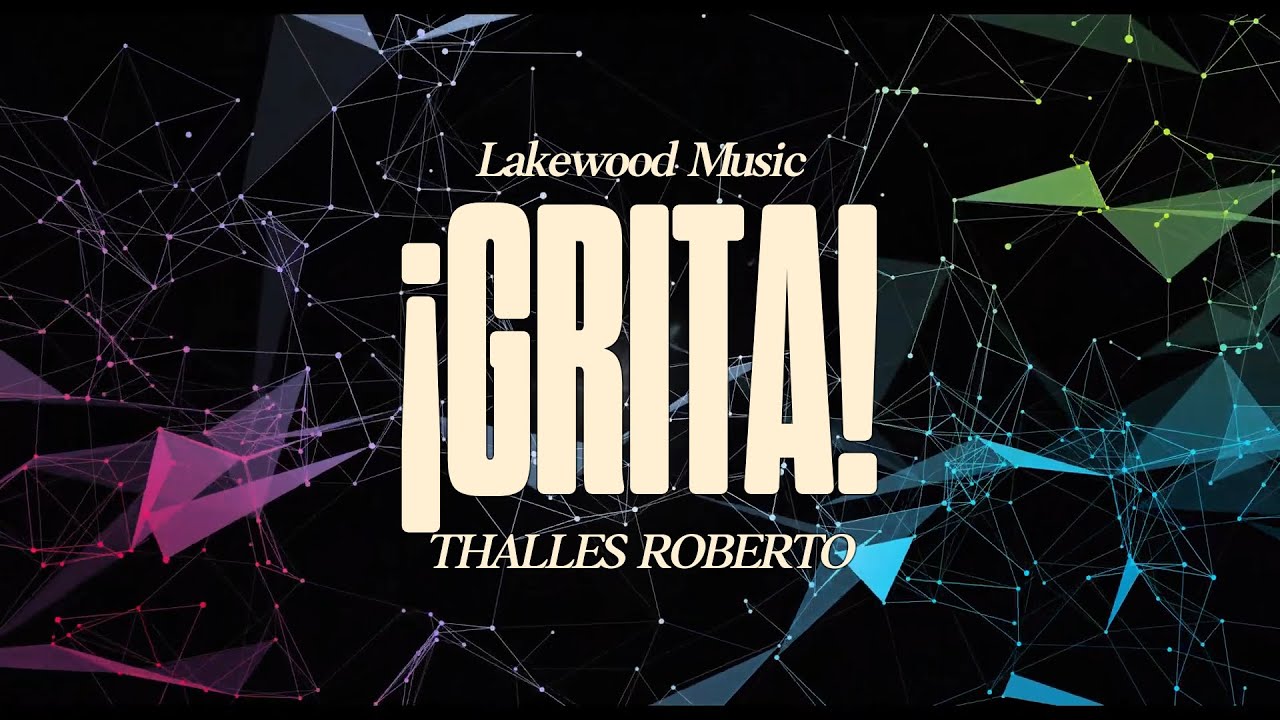 GRITA! - LETRA LAKEWOOD MUSIC FT. THALLES ROBETO VIDEO 2 - YouTube