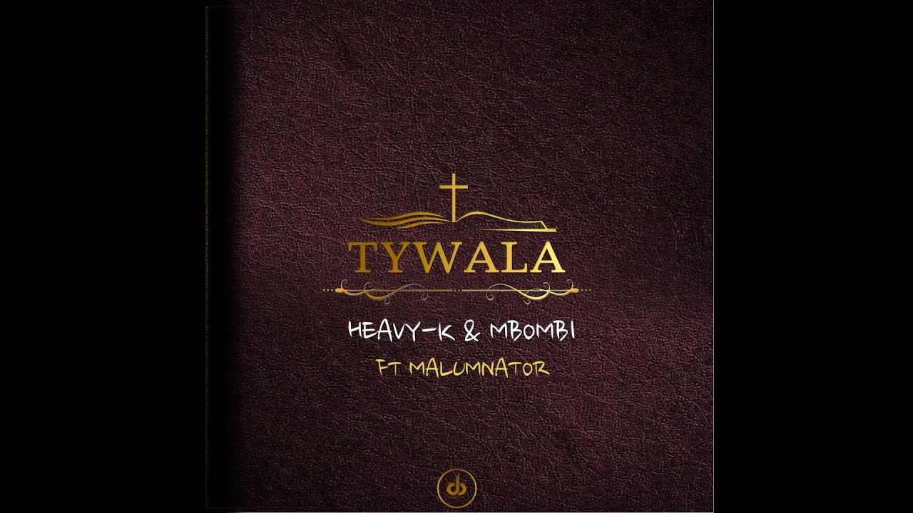 10.HEAVY-K x MBOMBI - UTYWALA ft Malumnator - YouTube Music