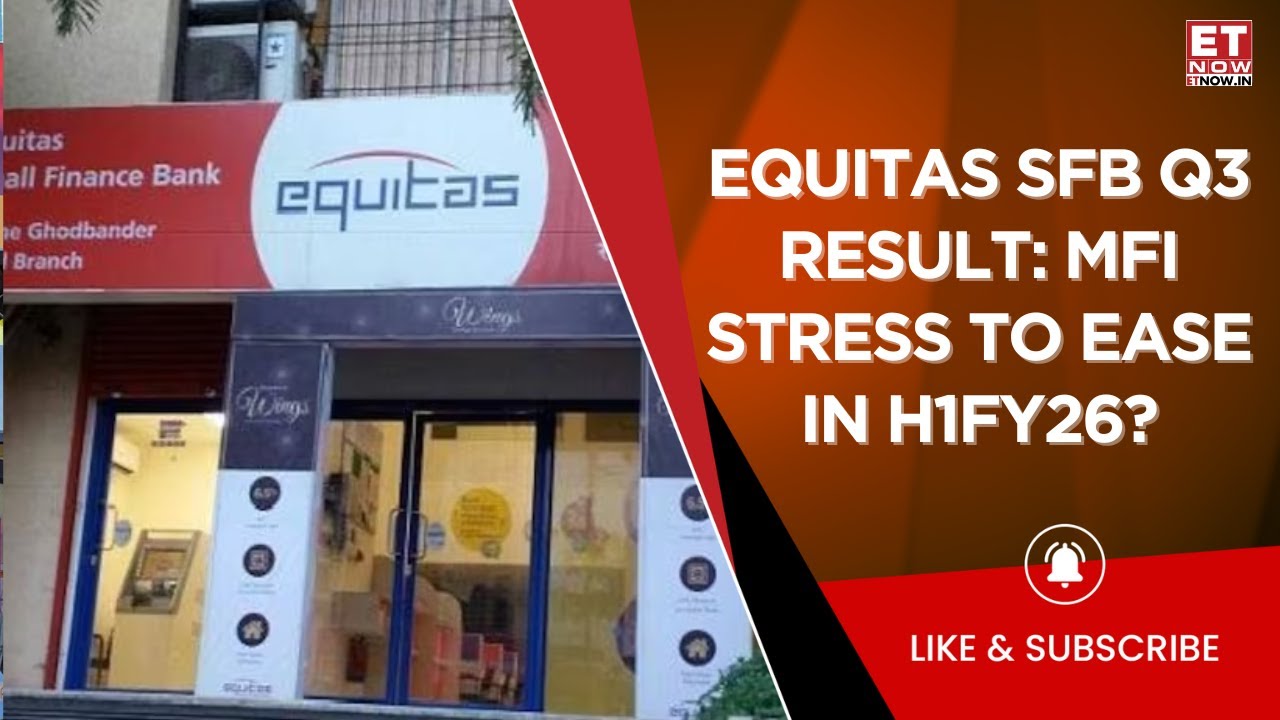 Equitas SFB Q3 Earnings: Good Profits, What's The Outlook On Cost Of ...