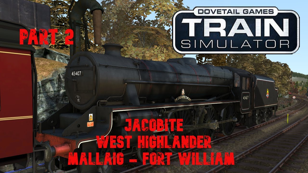Train Simulator Classic | West Highlander ( Jacobite ) Mallaig - Fort ...