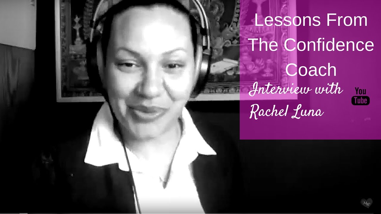 The Confidence Coach, Rachel Luna - YouTube