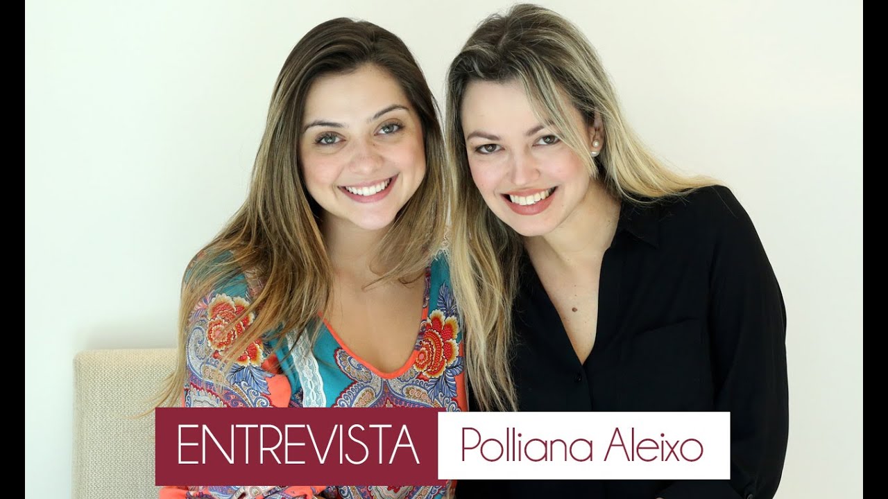 [Entrevista] Polliana Aleixo - YouTube