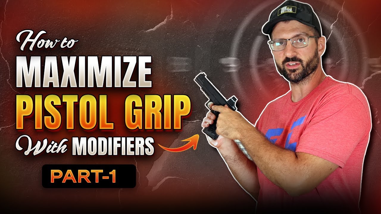 How to Maximize Your Pistol Grip With Grip Modifiers | Learn From a ...