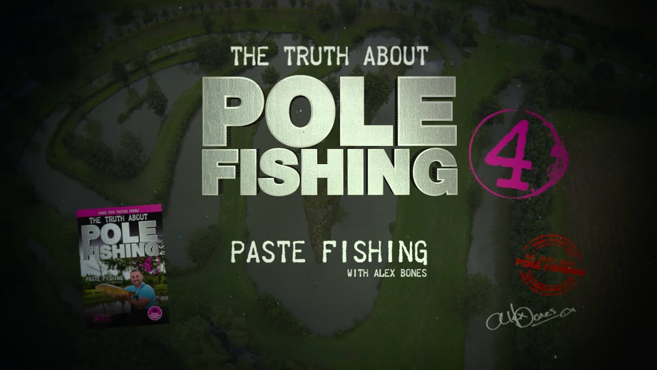 The Truth About Pole Fishing 4 - Paste Fishing - YouTube