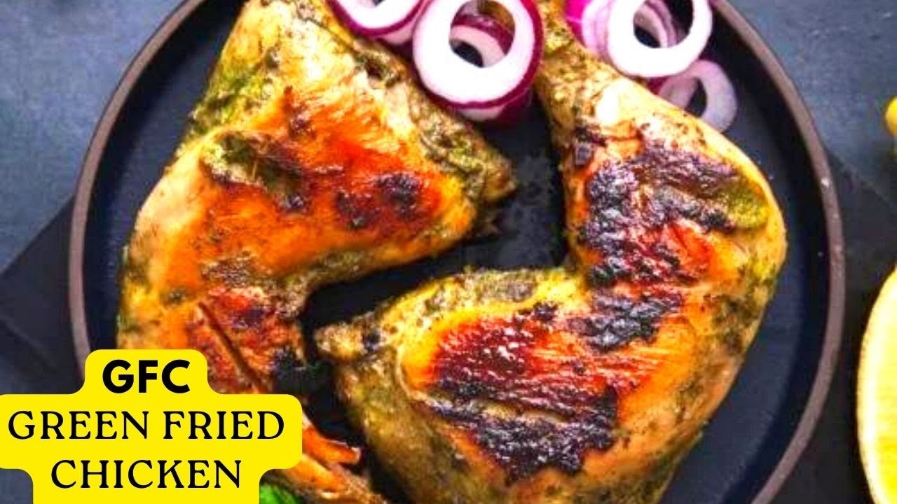 Crispy Chicken Fry Recipe | GFC Green Fried Chicken Recipe ...