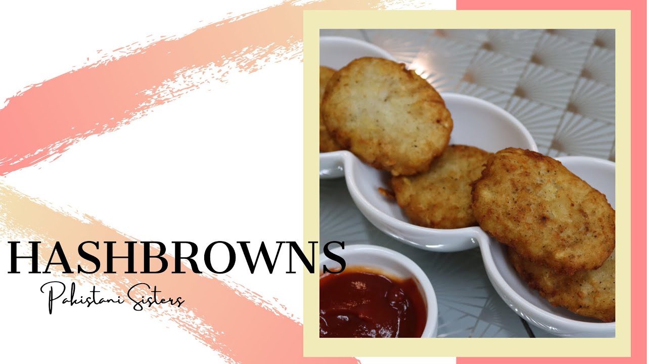 Hash browns | Homemade Hash browns | Pakistani Sisters ~ Ep 31 - YouTube