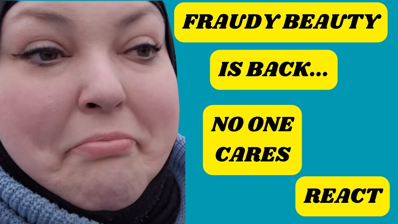 FRAUDY BEAUTY IS BACK ..NO ONE CARES! REACT - YouTube
