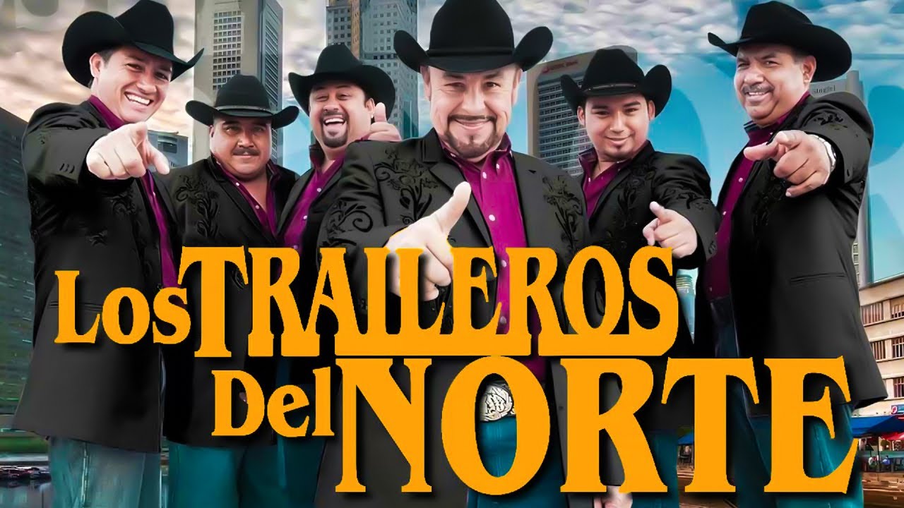 Los Traileros Del Norte - La Mejor Colección Nueva - Mix Para Pistear ...